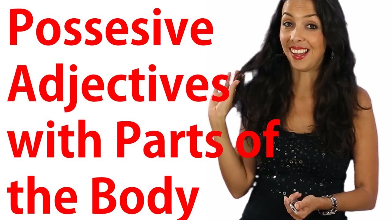 Possesive adjectives with parts of the body - YouTube
