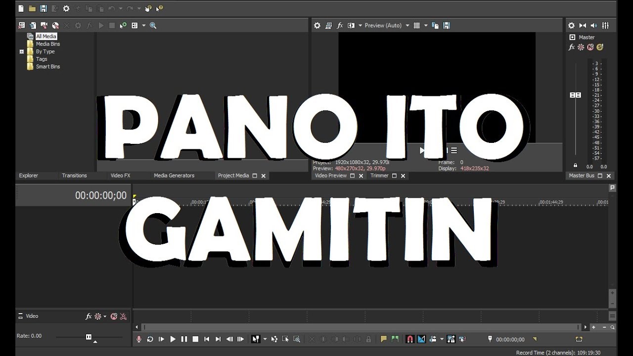 PANO GAMITIN ANG SONY VEGAS PRO | TAGALOG TUTORIAL | LIBRE LANG - YouTube