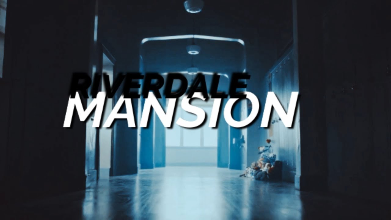 riverdale | mansion - YouTube