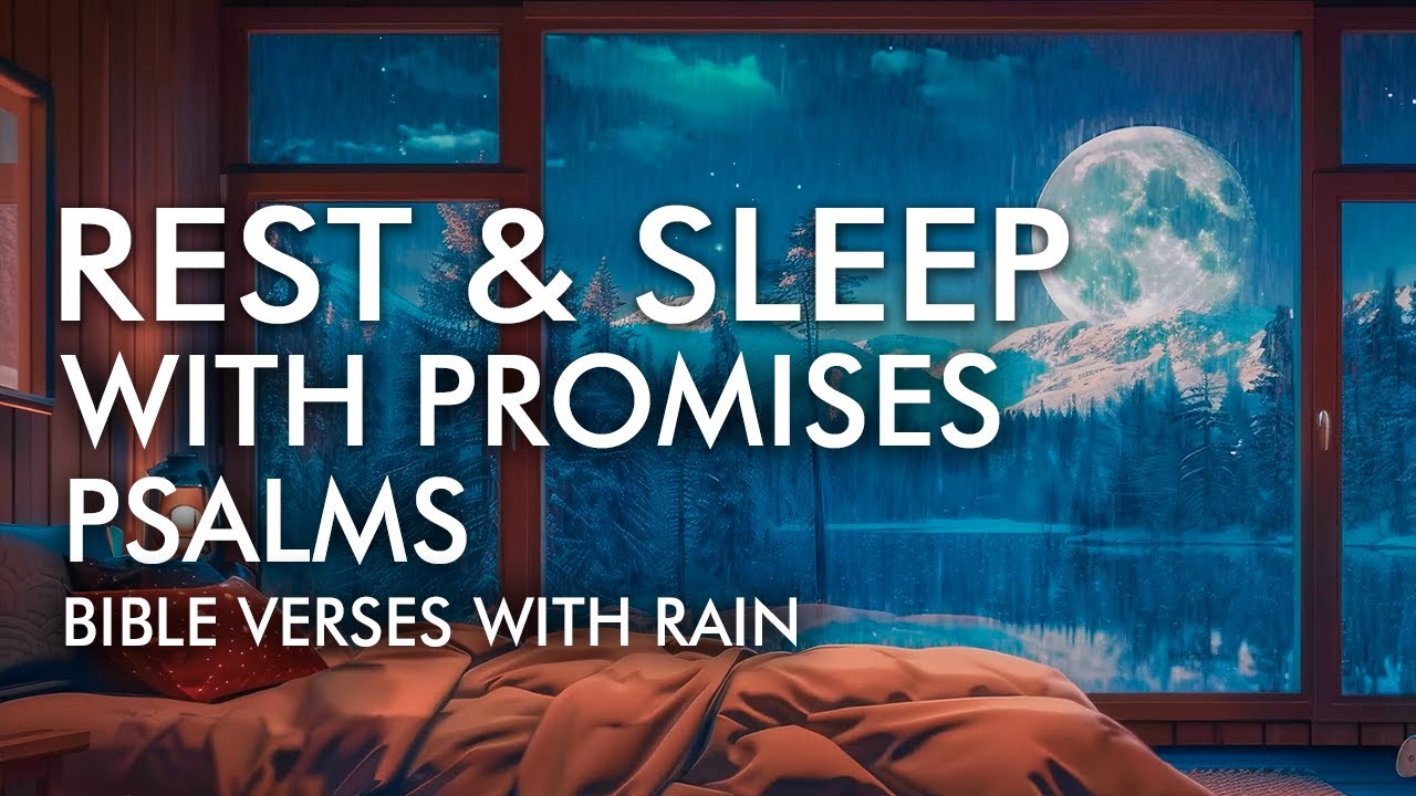 Fall Asleep Fast in God' PROMISES. Psalms For Sleep with Relaxing Rain ...