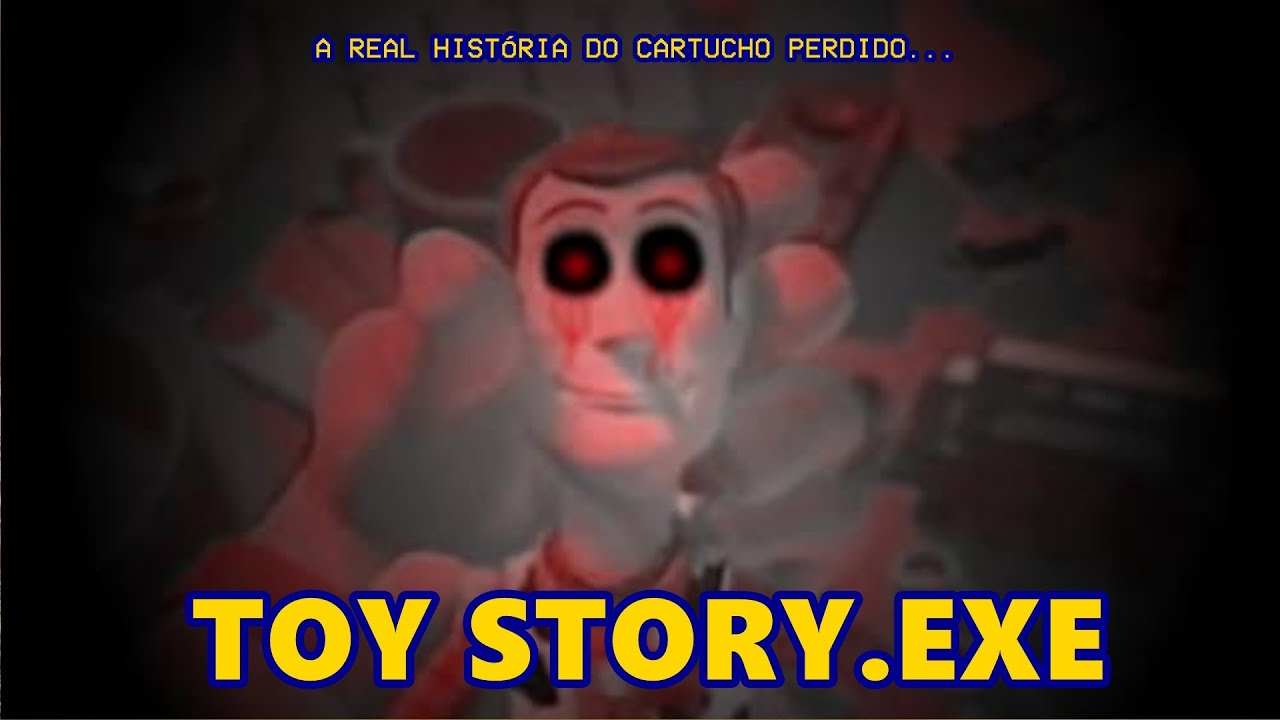 TOY STORY.EXE: O Macabro Cartucho Perdido... - YouTube