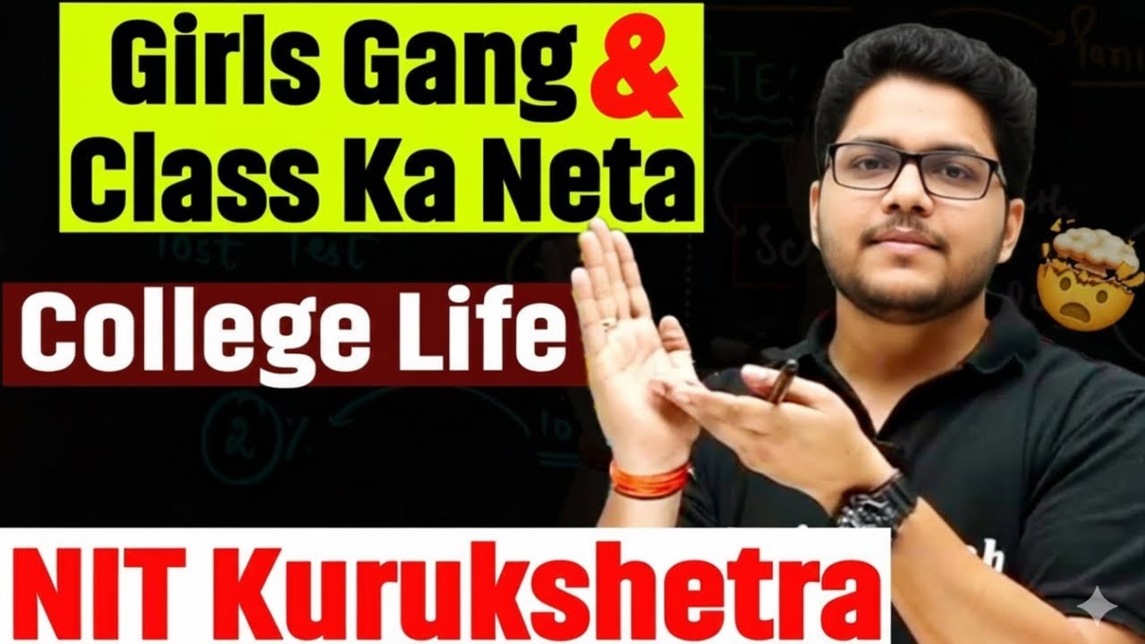 Girls Gang & Class Ka Neta 🤯😱 | NIT Kanpur Story| Sshailendra pandey ...
