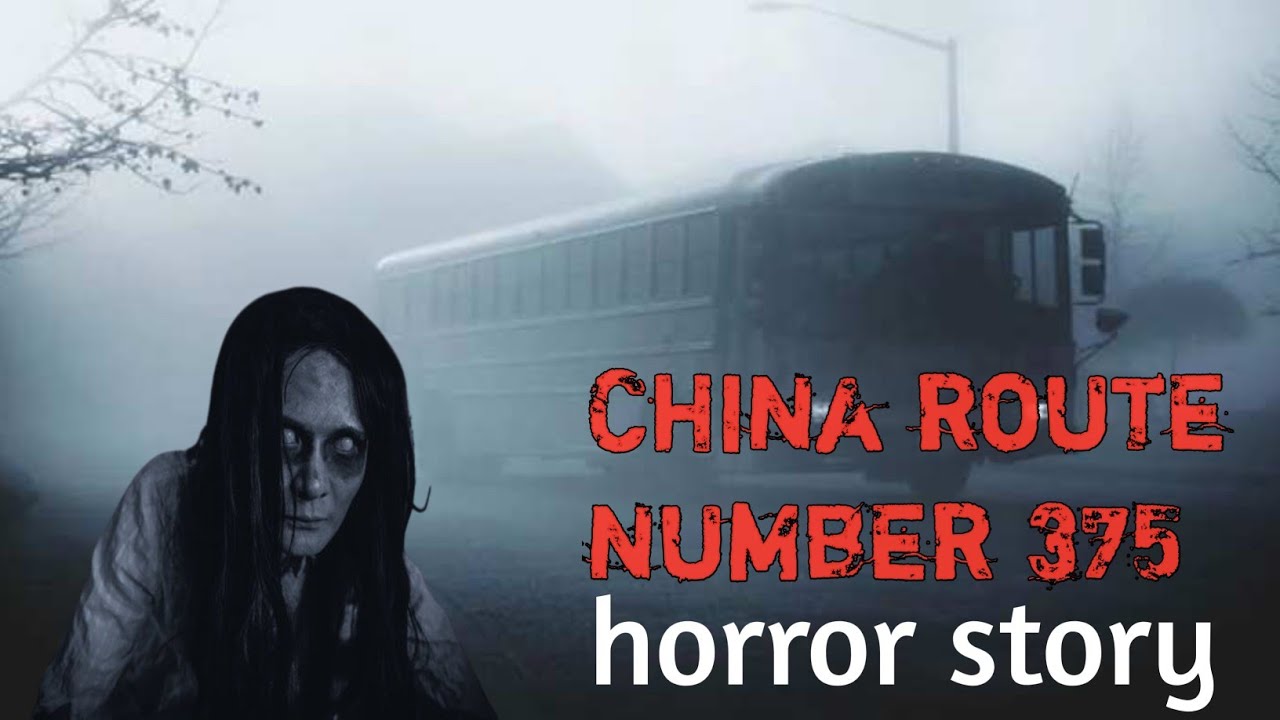 The ROUTE No 375 to CHINA hills | the most mysterious story horror ...