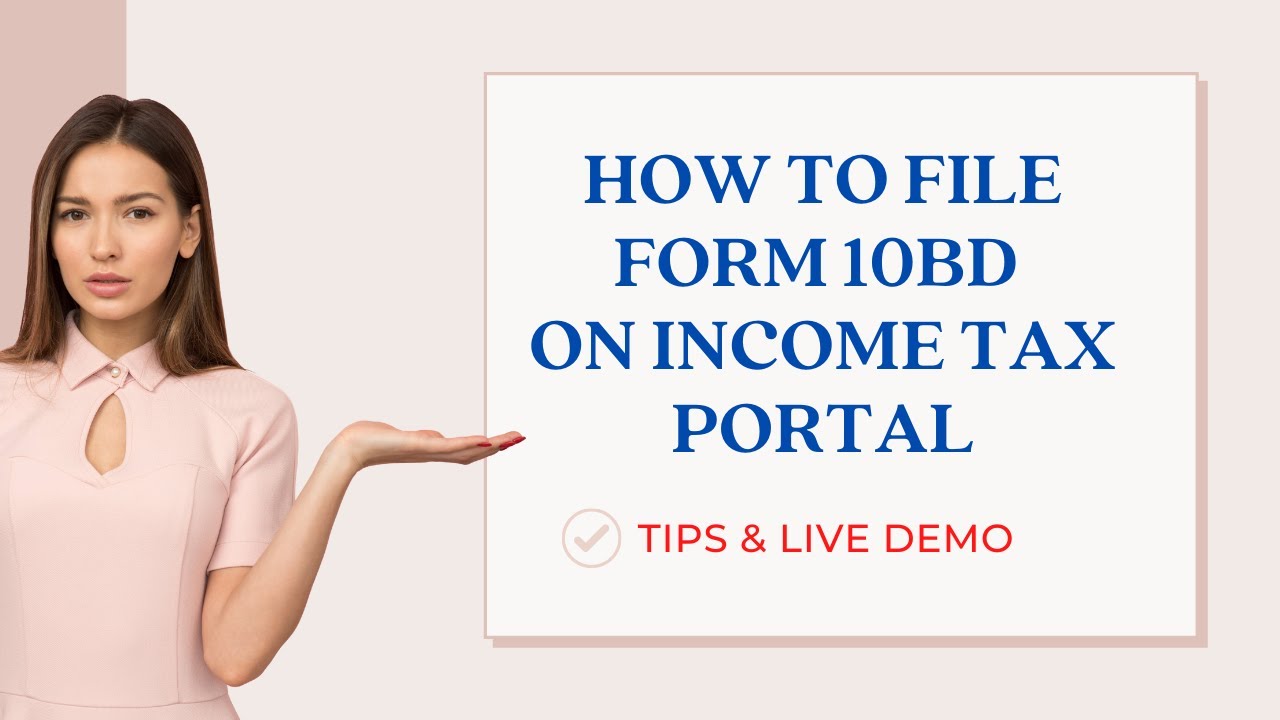 WHAT IS FORM 10BD? HOW TO FILE FORM 10BD ON INCOME TAX PORTAL? - YouTube