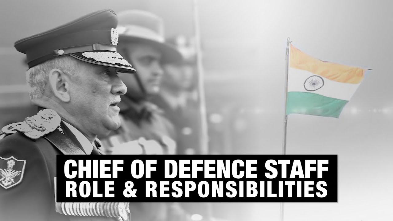 Chief of Defence Staff: Role and responsibilities of CDS explained ...