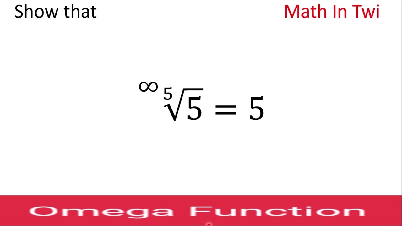 How to show that fifth root of 5 tetration infinity equals 5 - YouTube
