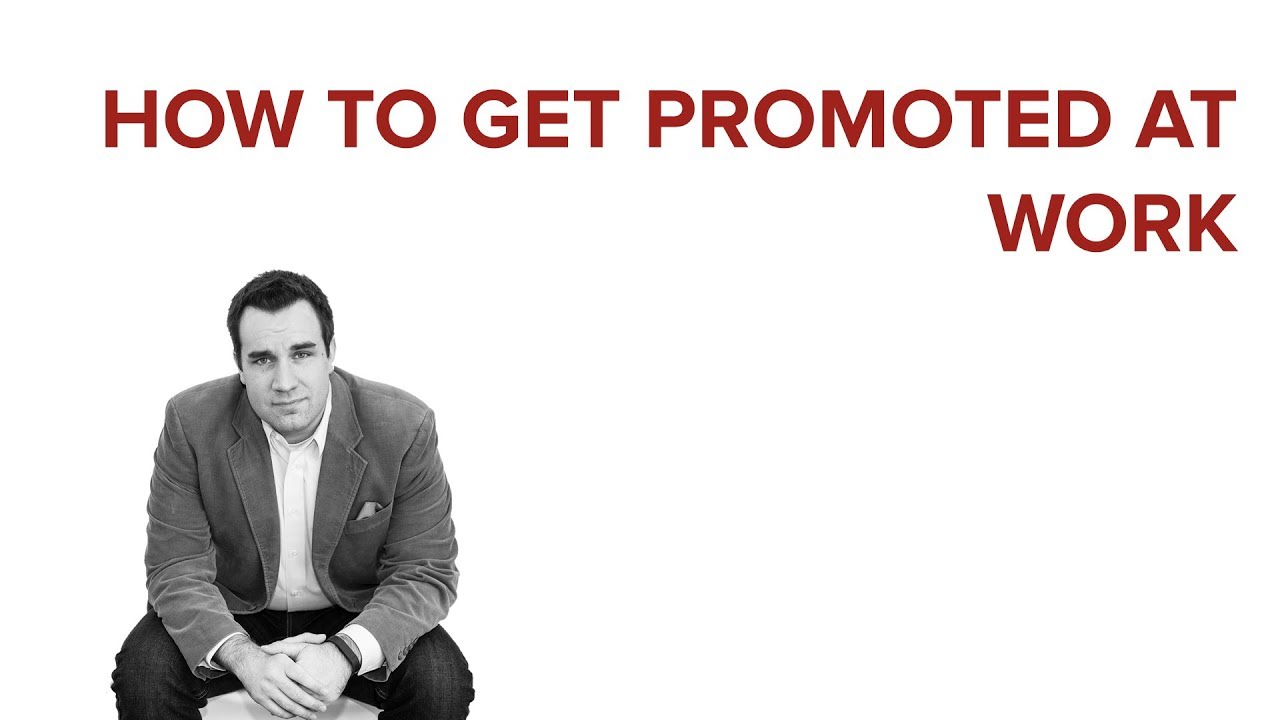 HOW TO GET PROMOTED AT WORK YouTube how-to-get-promoted-at-work-youtube