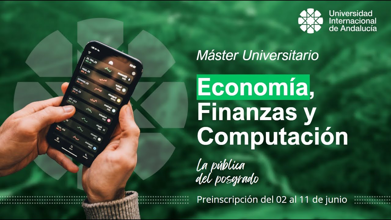 Conoce el Máster Universitario en Economía, Finanzas y Computación ...