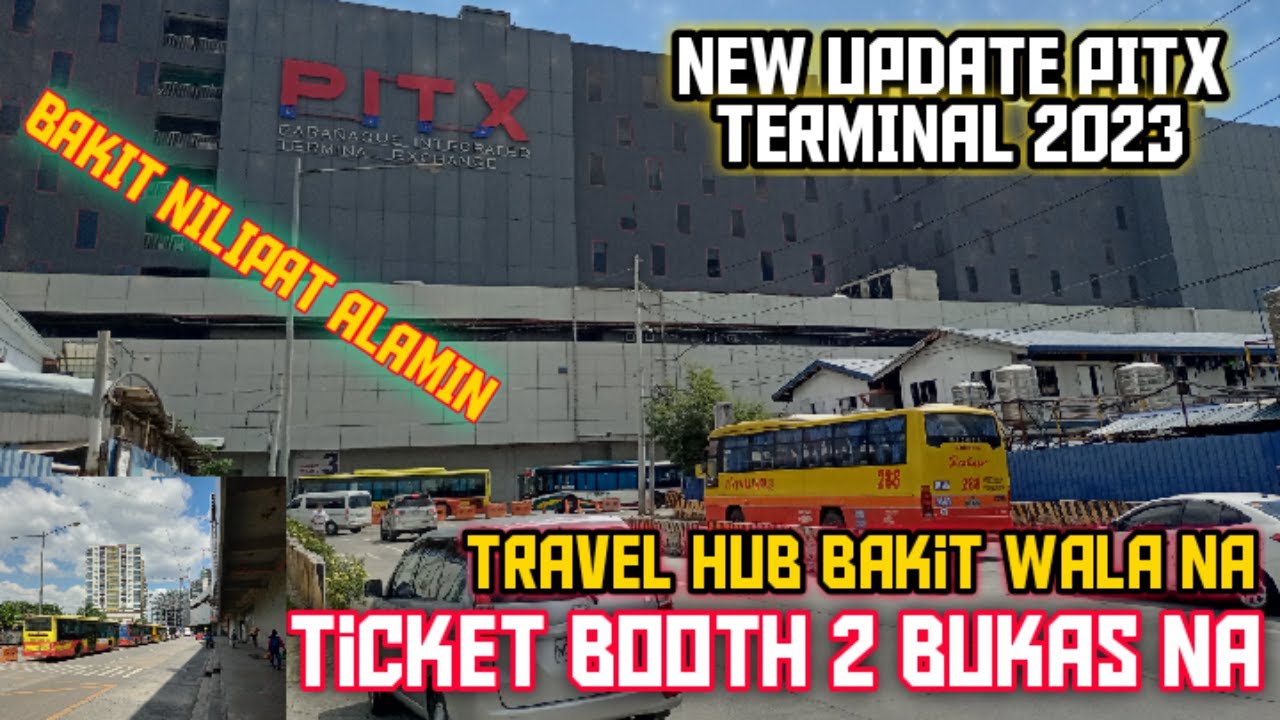 MANILA TO PROVINCIAL BUSES UPDATE PITX TERMINAL 2023 bakit wala na ang ...