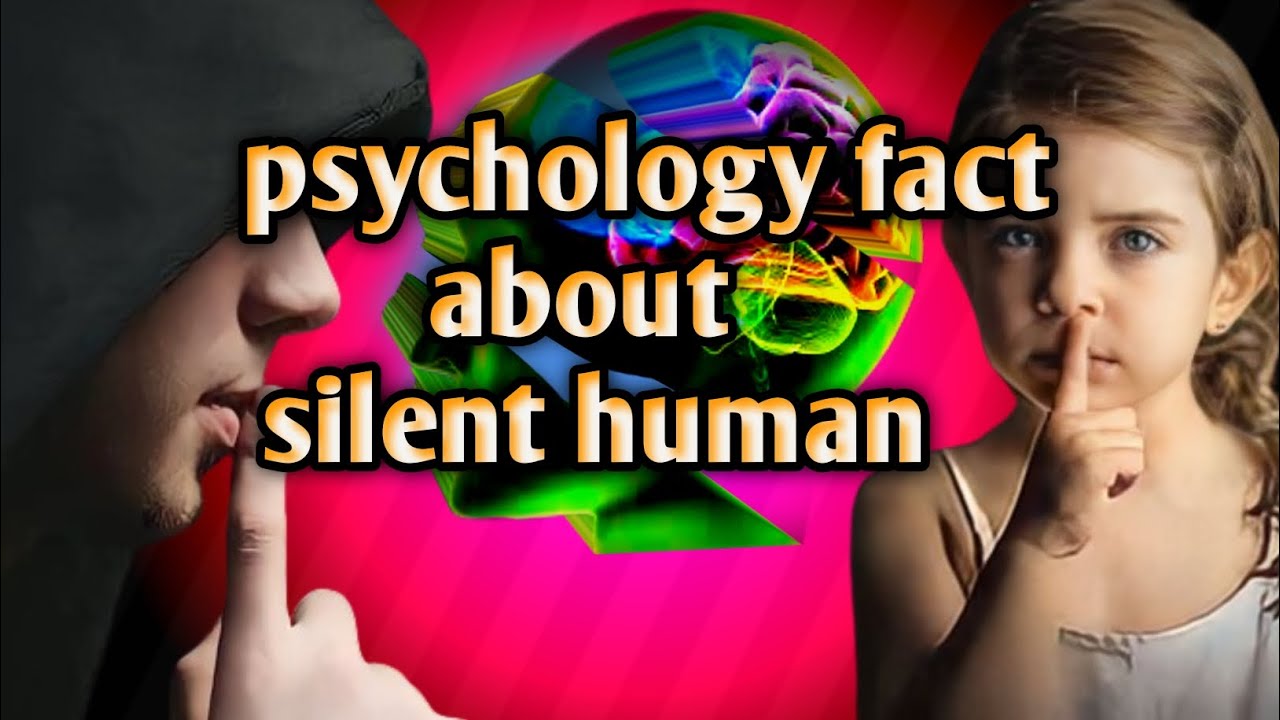 psychology fact about silent human# mind #fact videos of silent 😶Vira ...