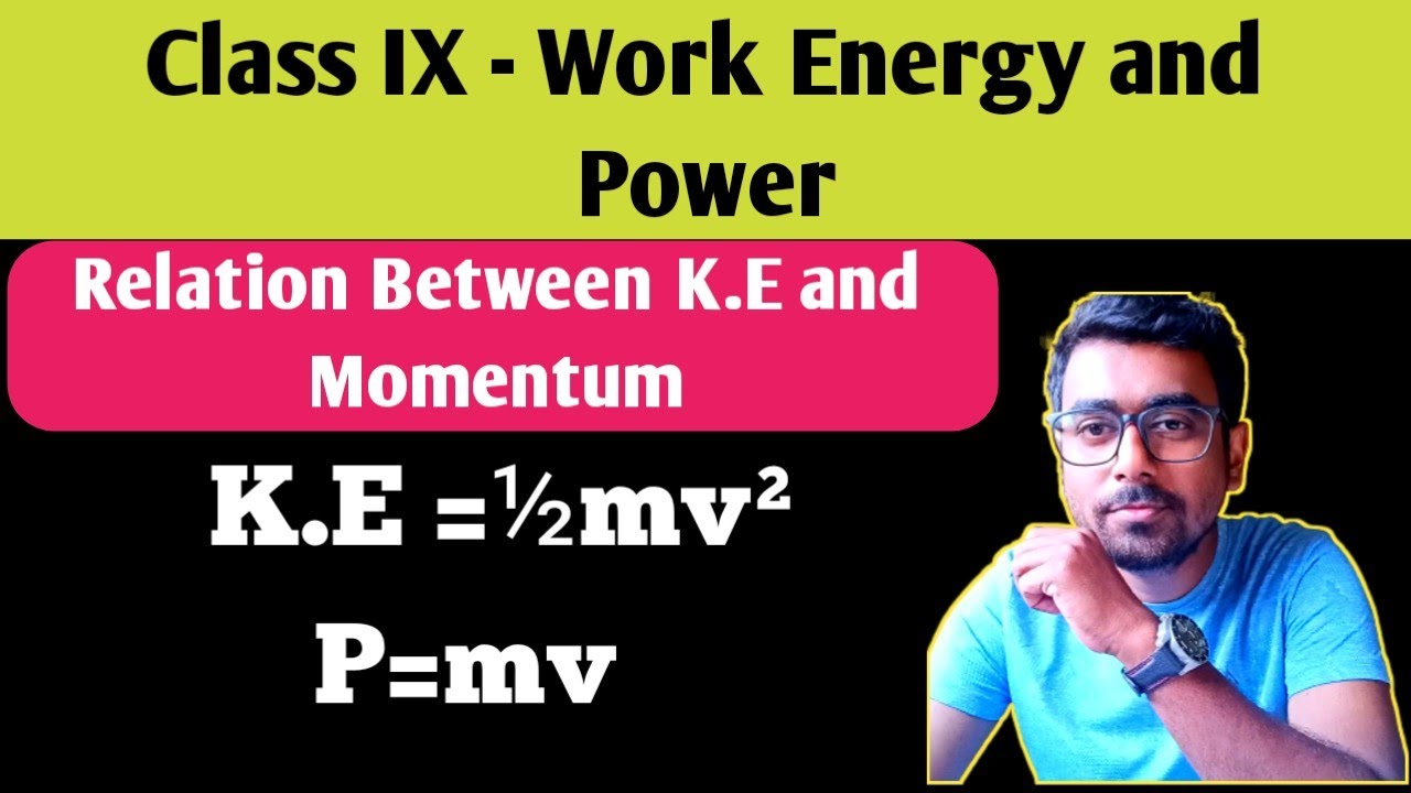Kinetic Energy Vs Momentum Relation | Work energy and power | Science ...