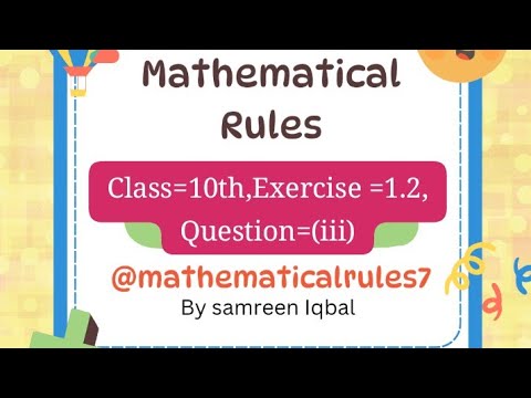 #Class=10th ll Exercise=1.2 ll Question=(iii) ll Mathematical Rules # ...