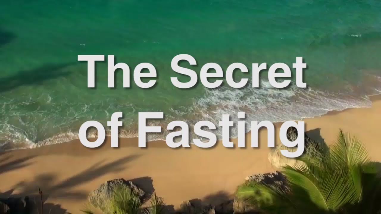 The Secret of Fasting - YouTube
