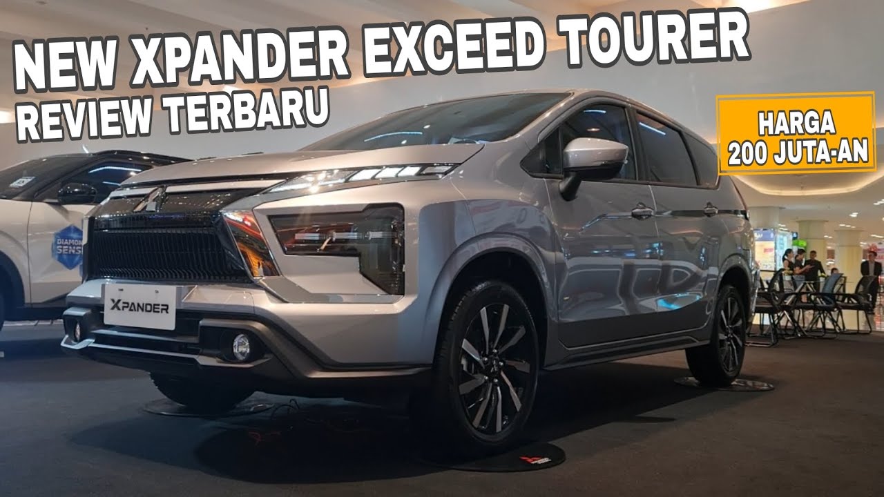 NEW XPANDER EXCEED TOURER CVT ⁉️ REVIEW TERBARU | HARGA 200 JUTA.AN ...