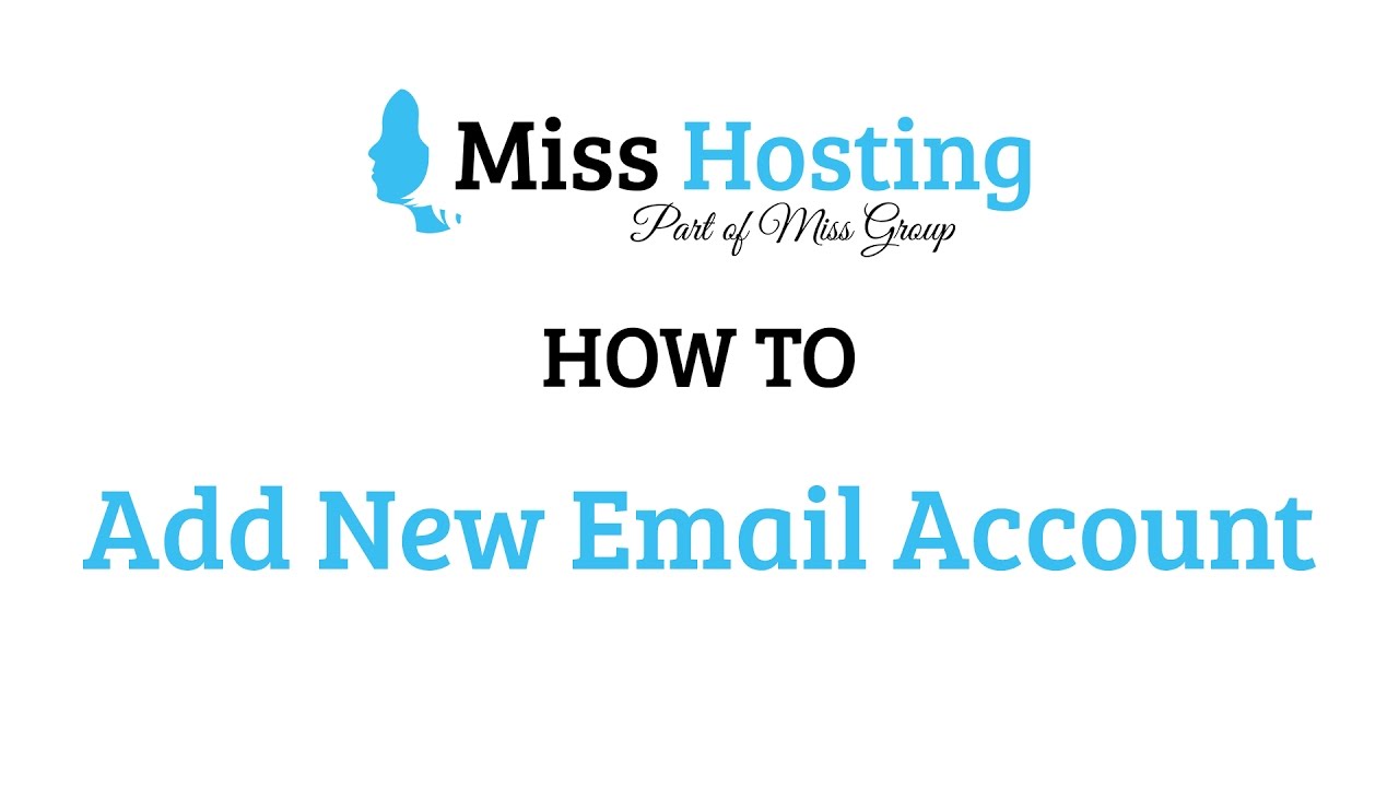 Miss Hosting - How to add Email accounts and access your Webmail - YouTube