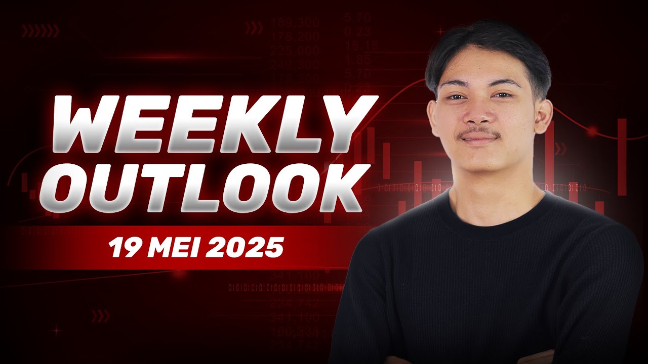 Weekly Outlook 19 Mei 2025 - YouTube