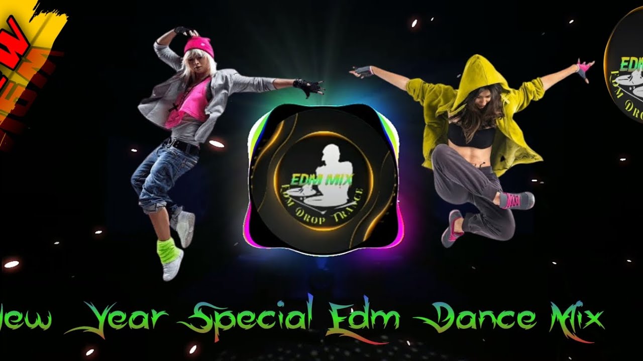 New Year Special Edm Dance Mix || Full Dance Mix - YouTube