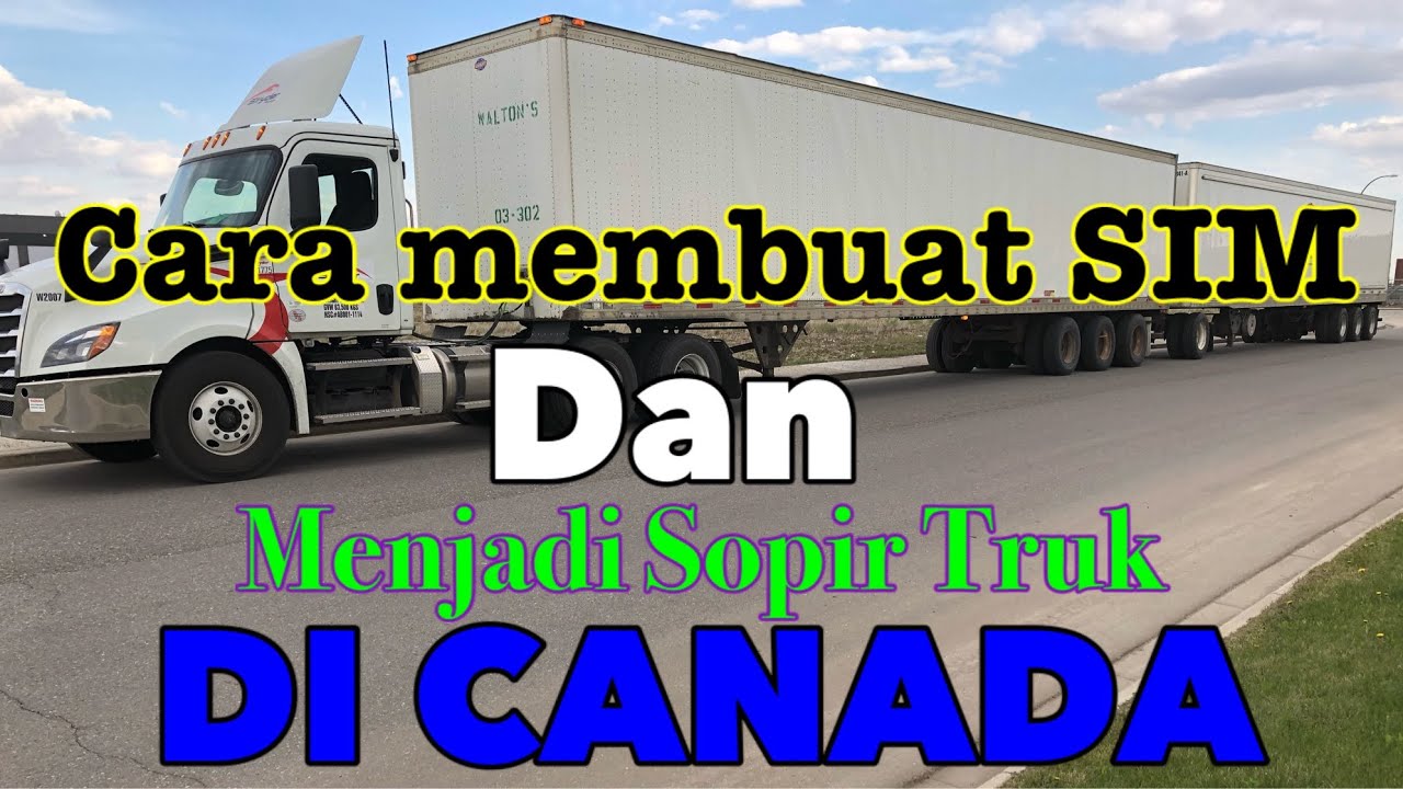 CARA MEMBUAT SIM B2 UMUM UNTUK TRUK DI CANADA - YouTube