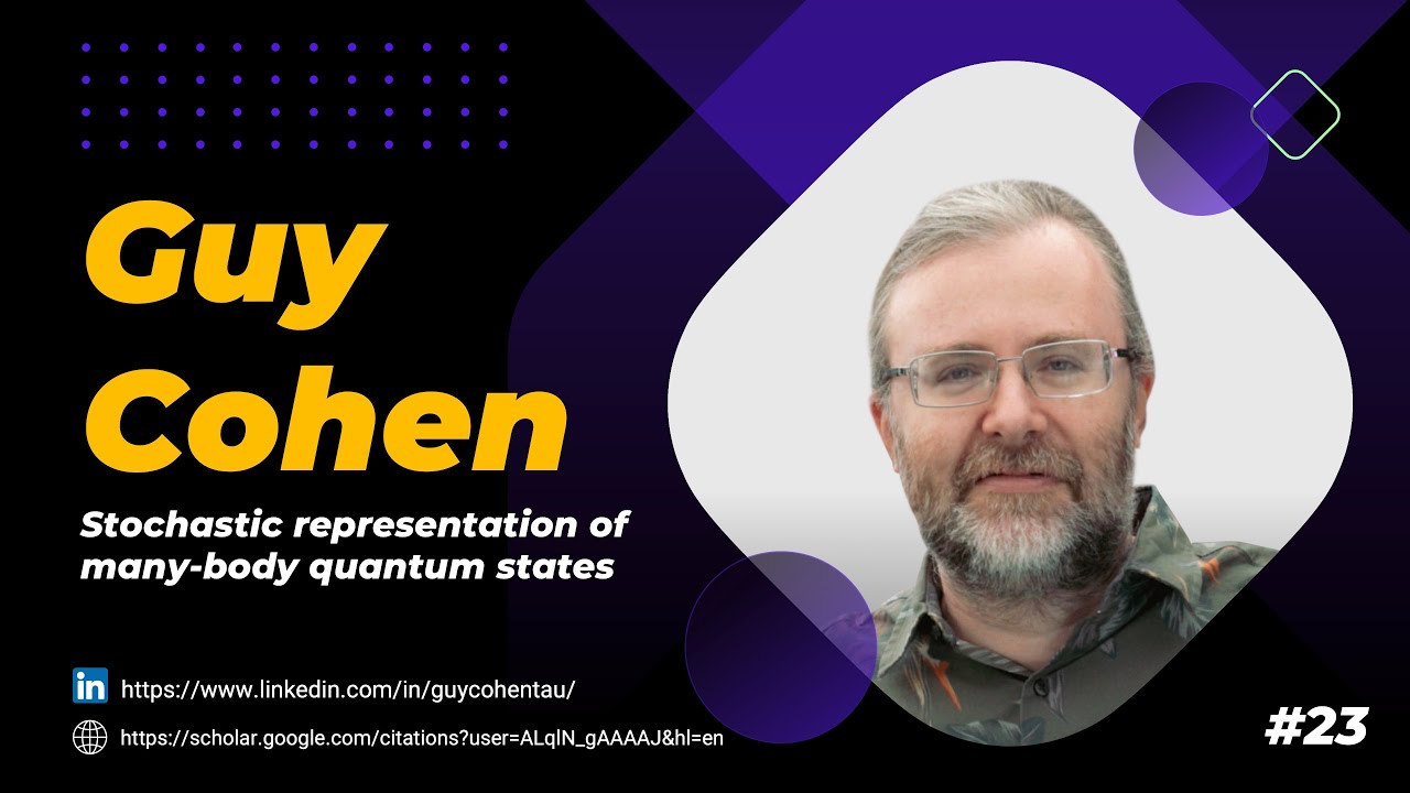 Guy Cohen: Stochastic representation of many-body quantum states - YouTube