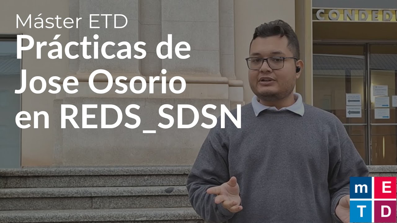 MásterETD: Prácticas de Jose Osorio en REDS SDSN - YouTube