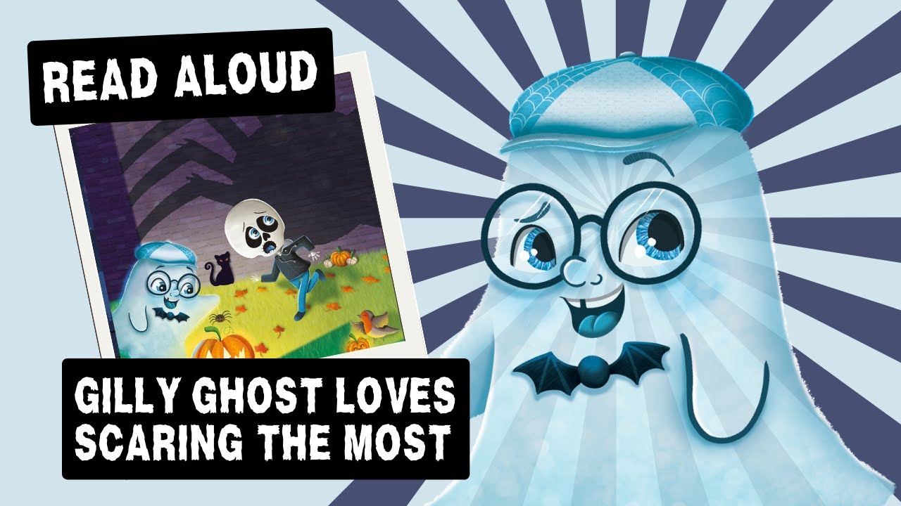 Gilly Ghost Loves Scaring the Most Read Aloud - YouTube