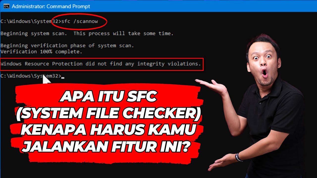 Apa Ity System FIle Checker (SFC)? dan Kenapa Harus Kamu Jalankan Fitur ...