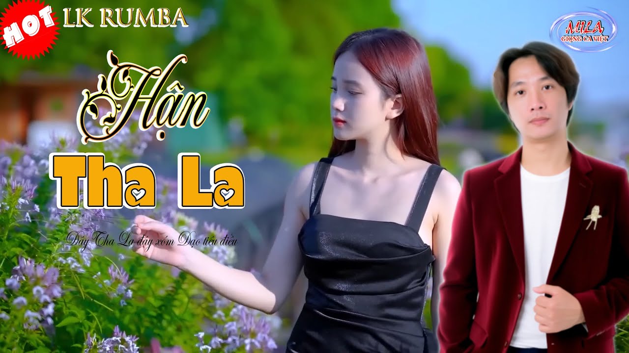 Hận tha la ⭐ Lâm MiLa ⭐ Lk Rumba tâm trạng hay - YouTube