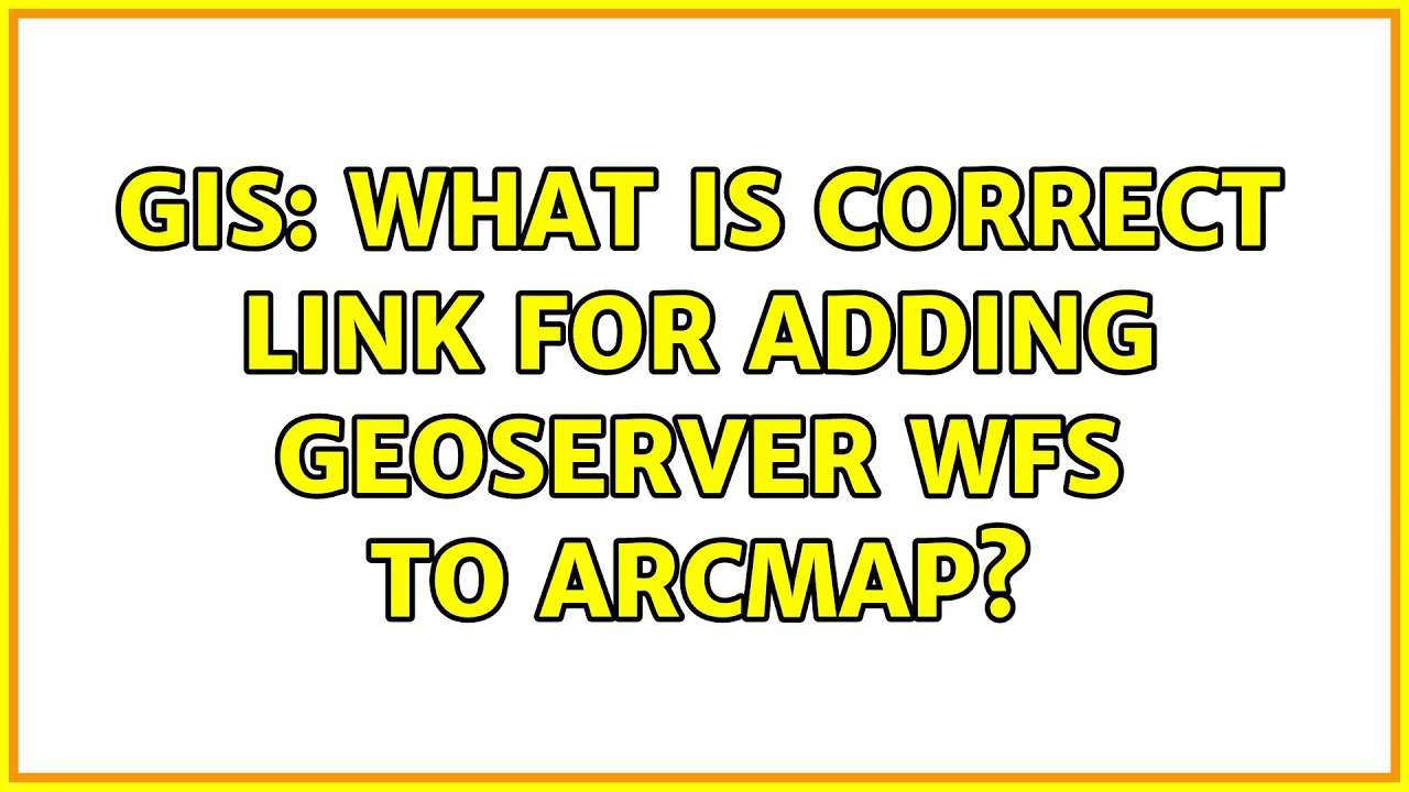 GIS: What is correct link for adding GeoServer WFS to ArcMap? (2 Solutions!!) - YouTube