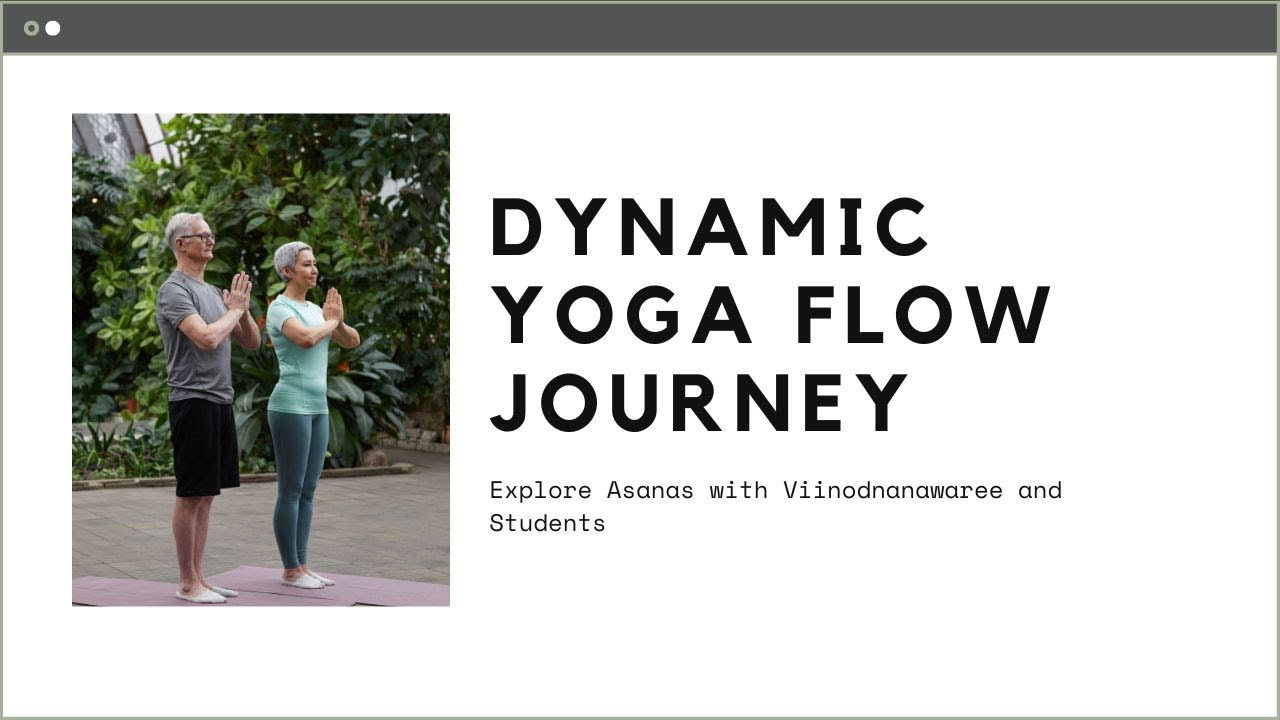 Dynamic Yoga Flow Journey: Explore Asanas with Viinodnanawaree and ...