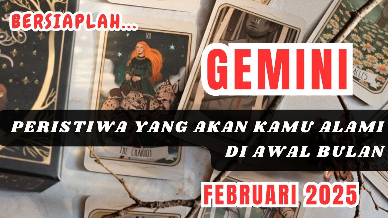 GEMINI 👀 Bersiaplah !! Peristiwa Yang Akan Kamu Alami Di Awal Bulan "FEBRUARI 2025" - YouTube