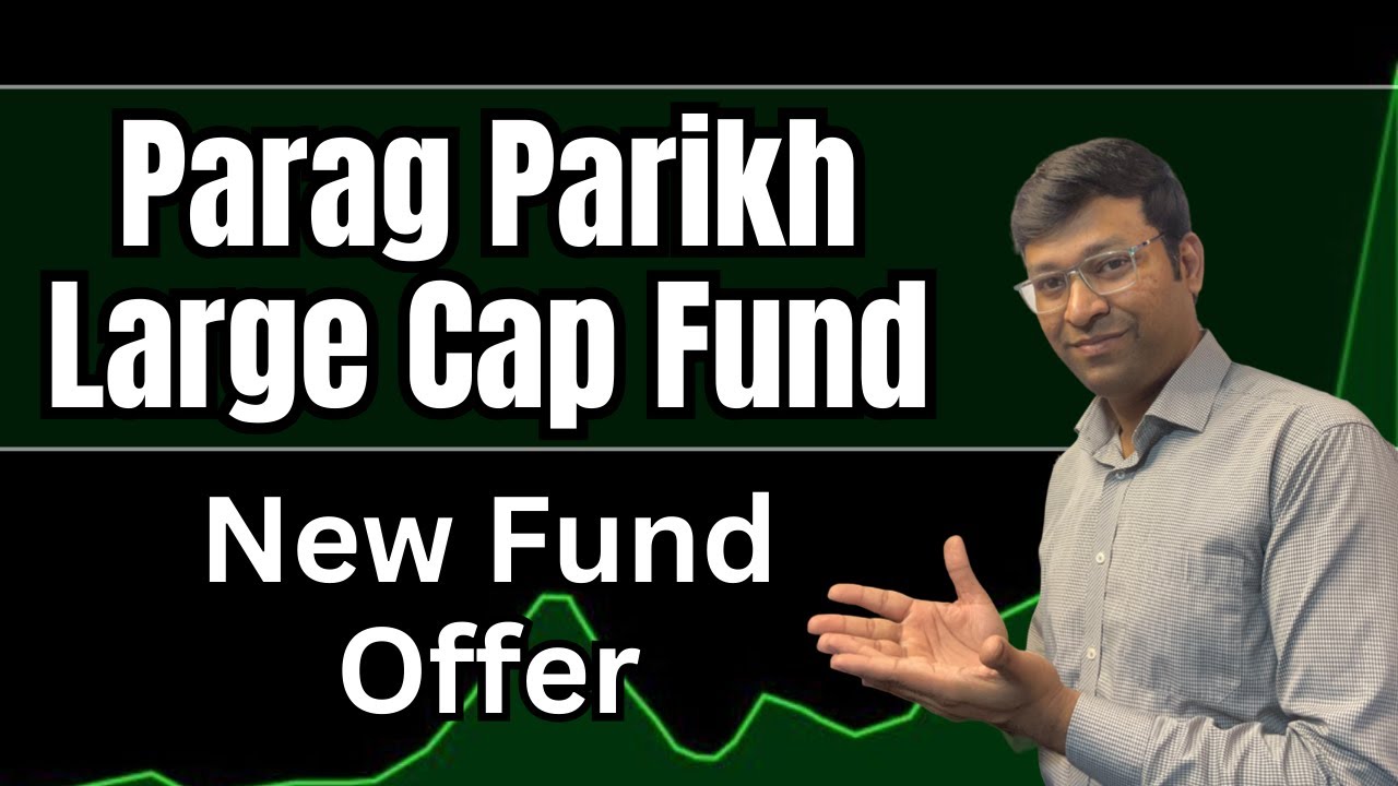 Parag Parikh Large Cap Fund नया Nfo आने वाला है ! | Parag Parikh Large ...