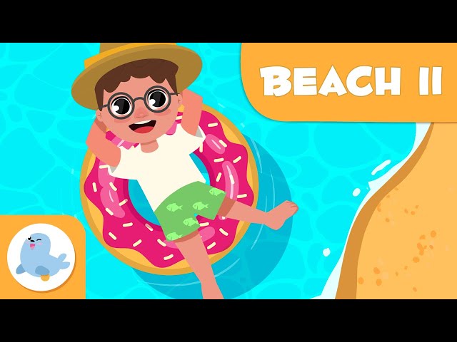 BEACH 🏖️ Vocabulary for Kids ☀️ Episode 2 - Videos For Kids
