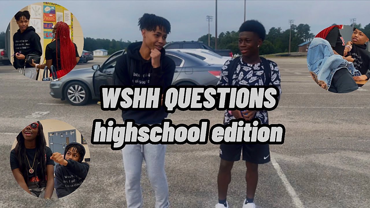 WSHH Questions : first week of school(what’s the freakiest thing you ...