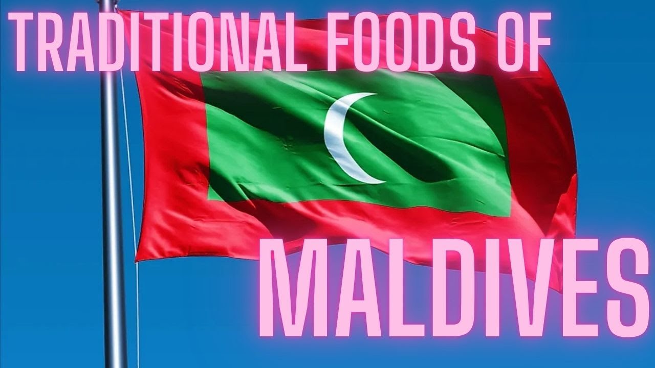 TRADITIONAL FOODS OF MALDIVES | MALDIVIAN FOODS - YouTube