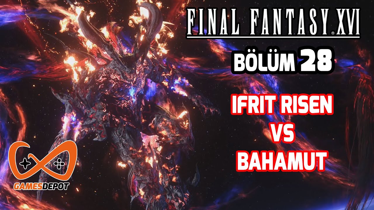IFRIT RISEN VS BAHAMUT! | DESTANSI SAVAŞ! | FINAL FANTASY 16 | TÜRKÇE ...
