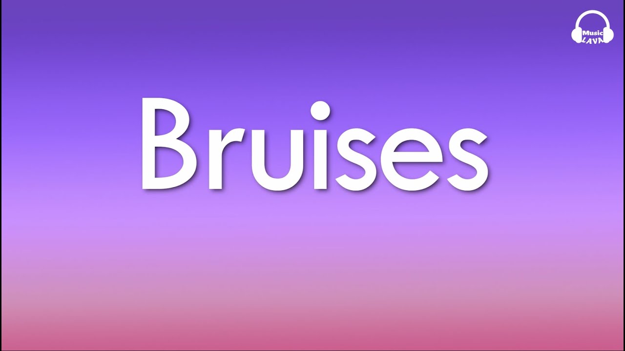 Lewis Capaldi - Bruises (Lyrics) - YouTube