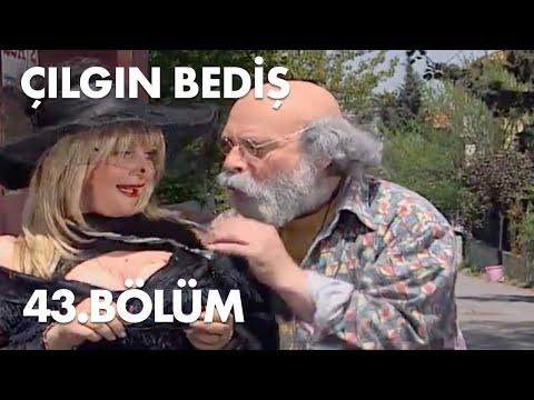 Çılgın Bediş 43.Bölüm - Full Bölüm