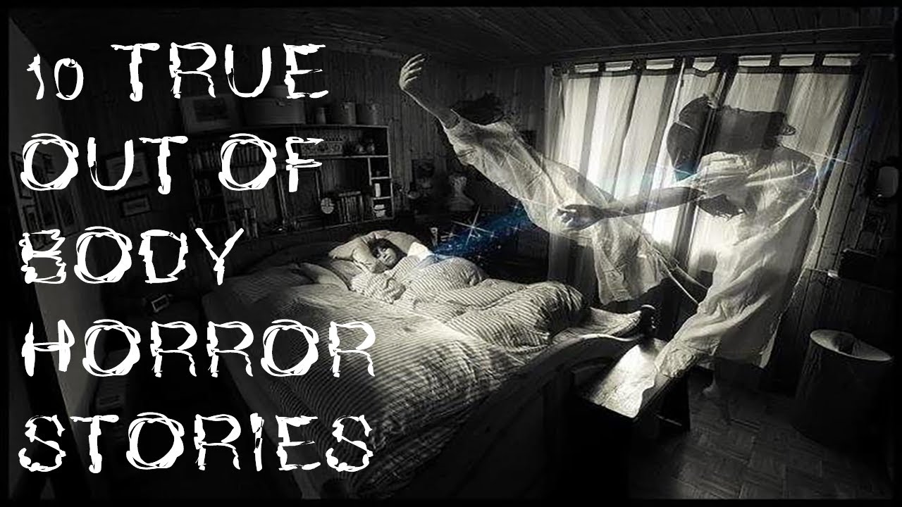 10 TRUE Disturbing Astral Projection & Out Of Body Horror Stories ...