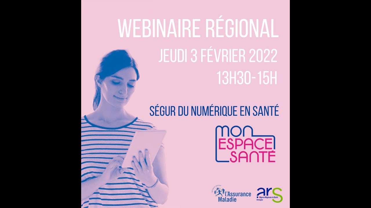 Webinaire Bretagne | Ségur du numérique en santé et Mon Espace Santé ...