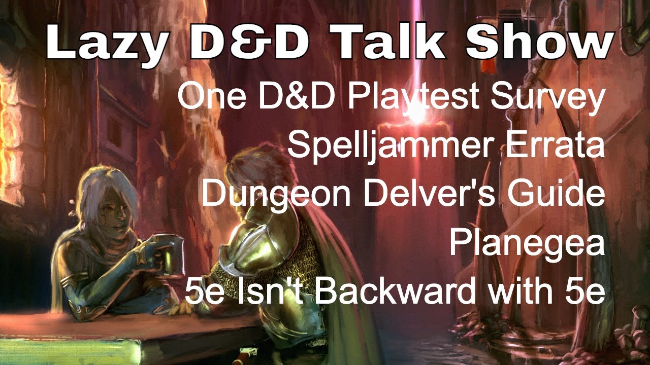D&D Playtest Survey, Spelljammer Errata, Dungeon Delver’s Guide ...