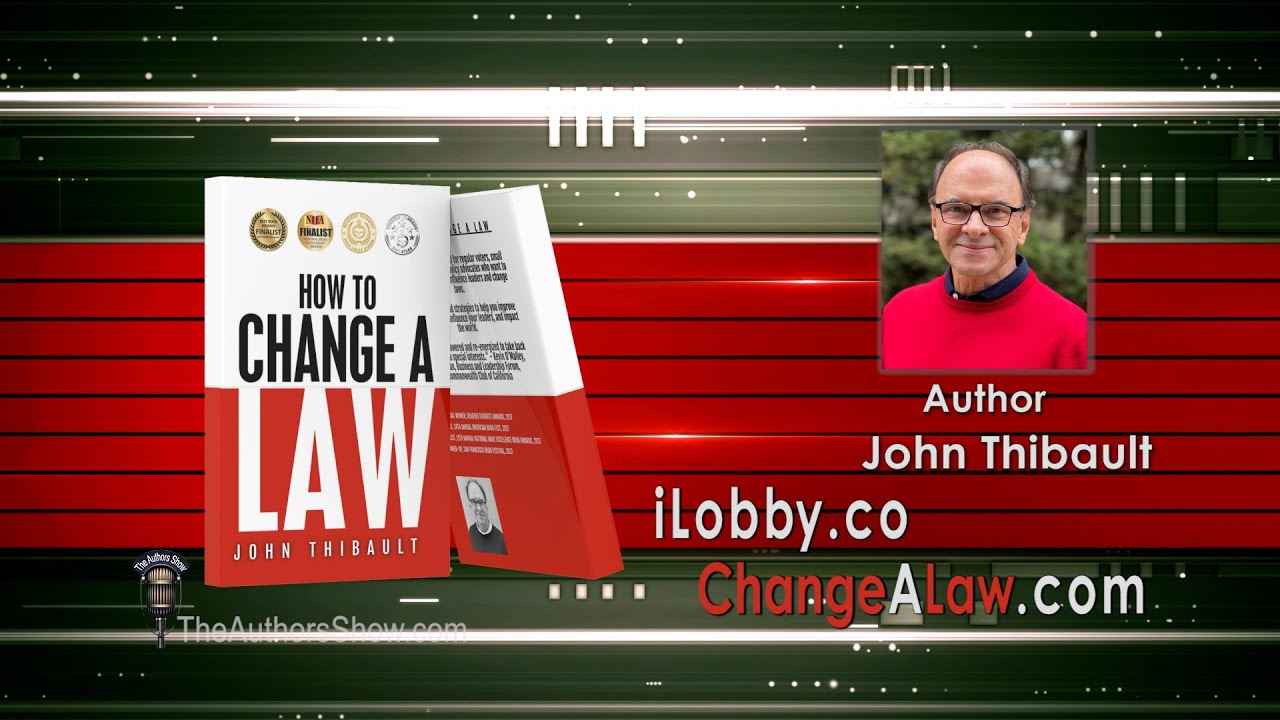 How to Change a Law, by John Thibault - YouTube