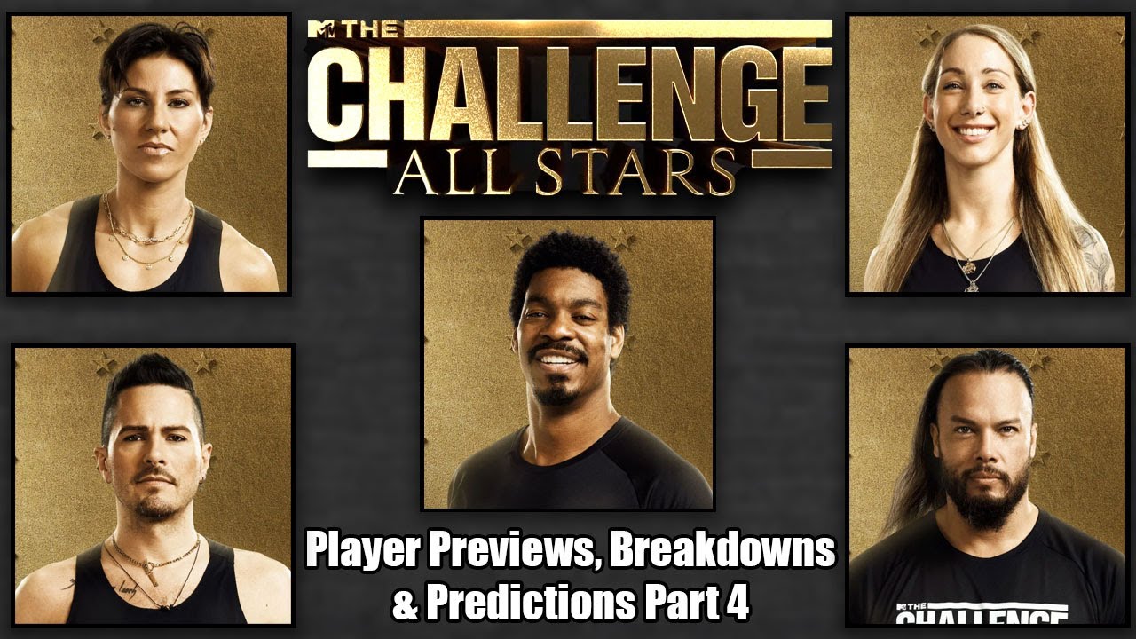 The Challenge All Stars 4 Player Previews & Predictions pt4 | Leroy ...