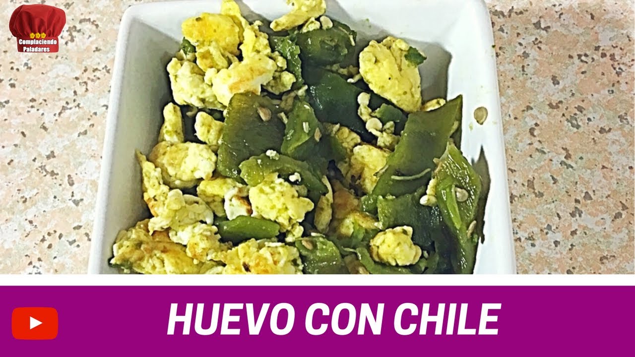 COMO HACER HUEVO CON CHILE RECETA- COMPLACIENDO PALADARES - YouTube