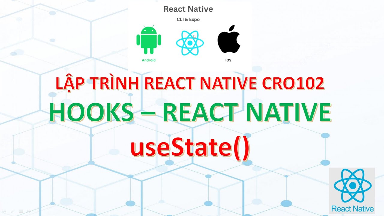 Hướng dẫn sử dụng useState HOOK trong React native CRO102 b2.1 - YouTube