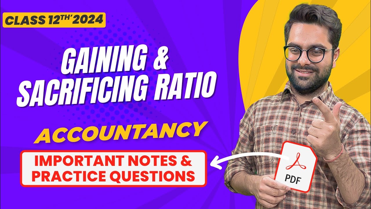 Gaining and Sacrificing Ratio | Change in Profit Sharing Ratio ...