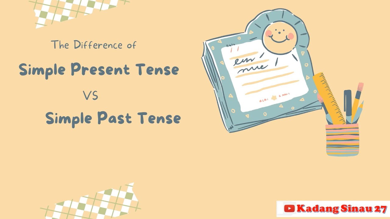 The Difference of Simple Present vs Simple Past Tense | Perbedaan ...