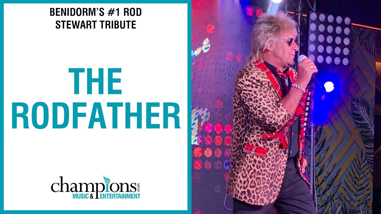 The Rodfather | Benidorm's Number One Rod Stewart Tribute | Showreel ...