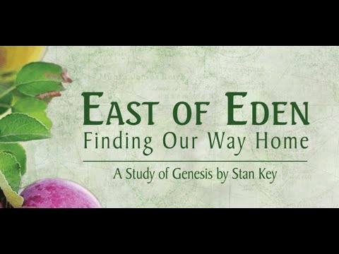 3. East of Eden Bible Study by Stan Key–The Way Things Ought To Be ...