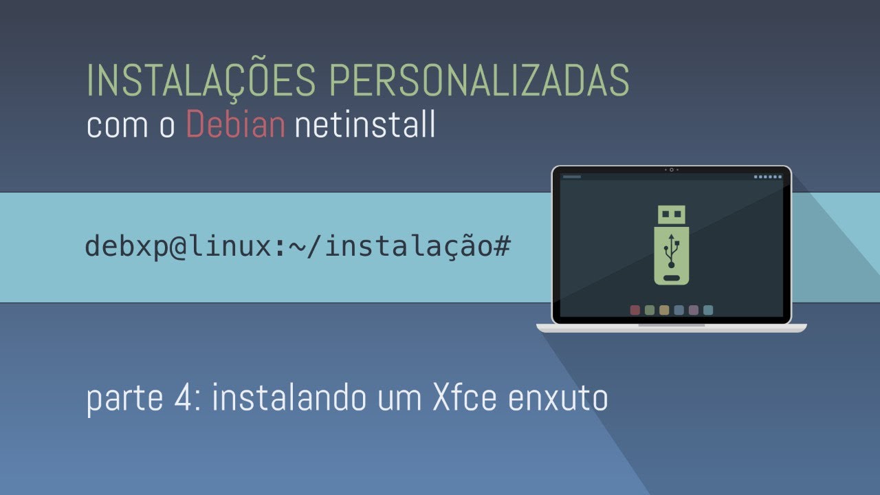 LIVE: Instalação personalizada do Xfce 4.12 no Debian Buster - YouTube