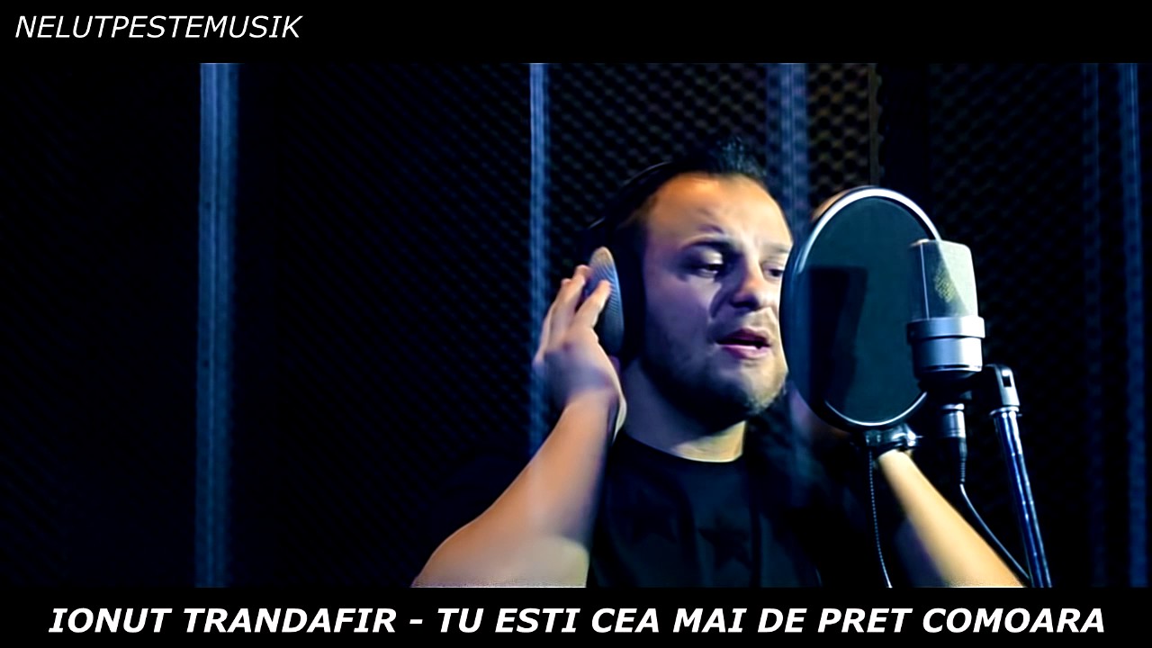 IONUT TRANDAFIR - TU ESTI CEA MAI DE PRET COMOARA - YouTube